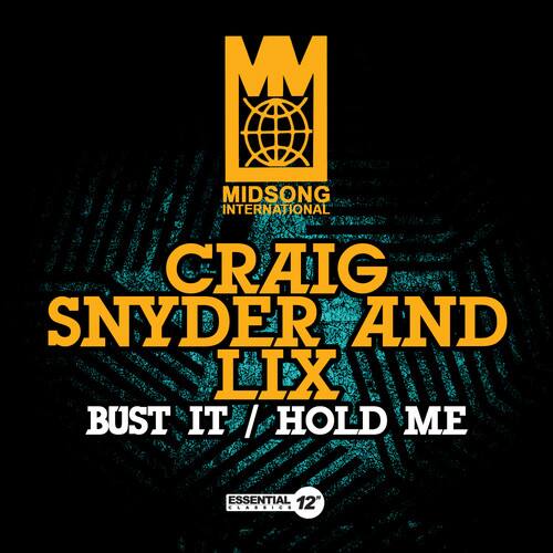 MIDSONG INTERNATIONAL CRAIG SNYDER AND LIX BUST IT / HOLD ME ESSENTIAL 12"