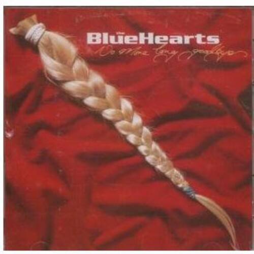 The Blue Hearts No More Long Goodbyes COMPACT DISCS [CD] - Best Buy