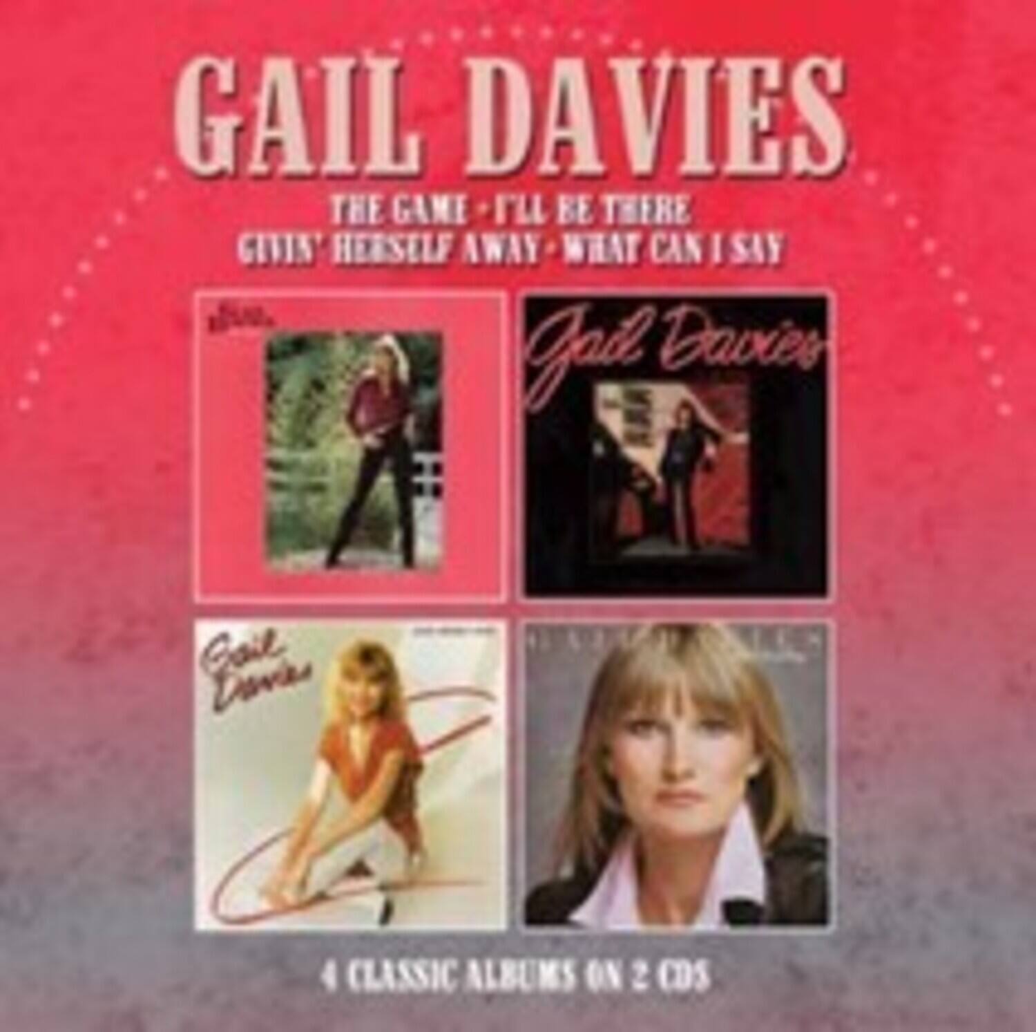 Gail Davies Game / I'll Be There / Givin' Herself Away / What Can I Say ...