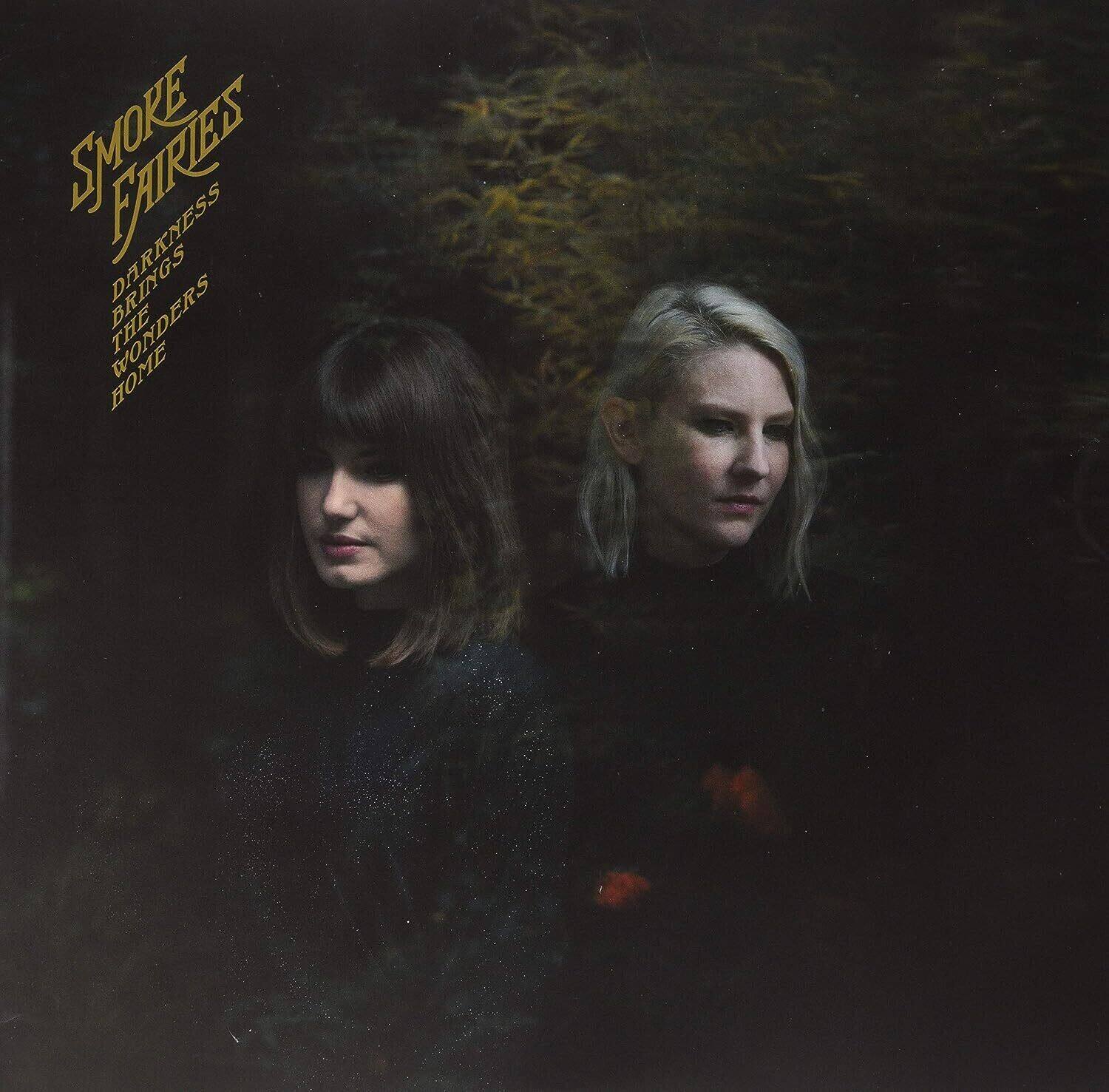 Smoke Fairies Darkness Brings The Wonders Home (Indie Exclusive) VINYL ...