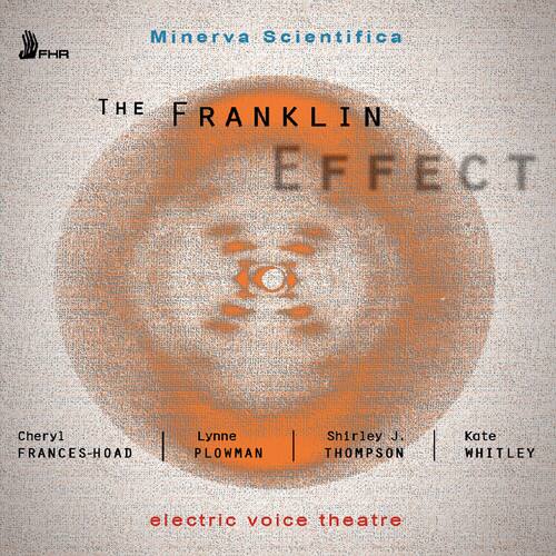 Frances Hoad / Plowman / Electric Voice Theatre Minerva Scientifica ...
