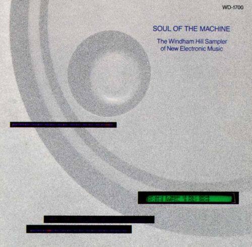 Best Buy: Soul of the Machine: The Windham Hill Sampler of New ...