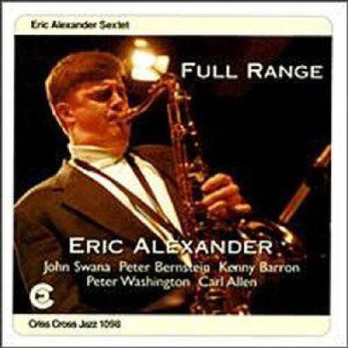 Eric Alexander Full Range COMPACT DISCS [CD] - Best Buy