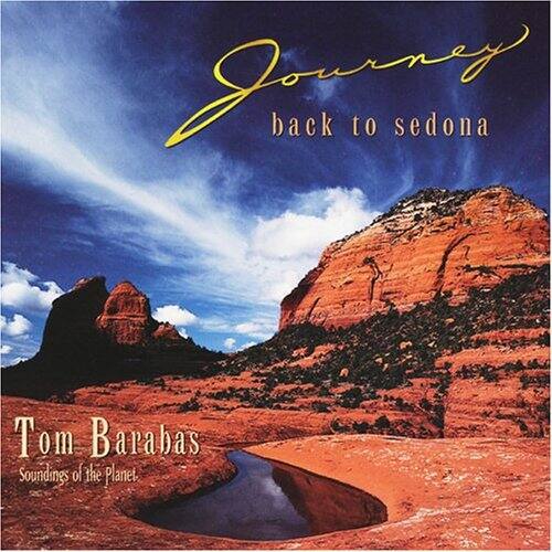 Tom Barabas Journey Back to Sedona COMPACT DISCS [CD] - Best Buy