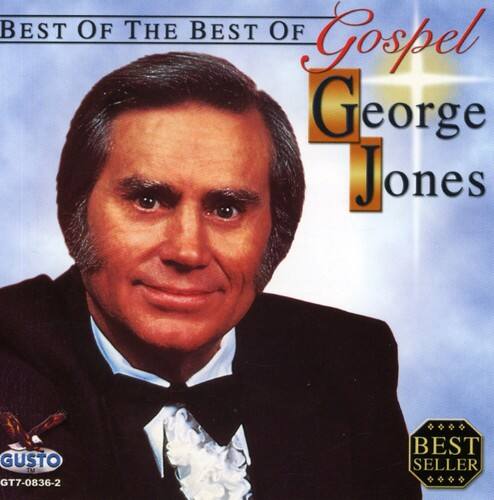 George Jones Best of the Best of Gospel George Jones COMPACT DISCS ...