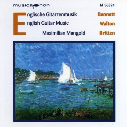 Bennett / Walton / Britten / Mangold English Guitar Music: Impromptus ...