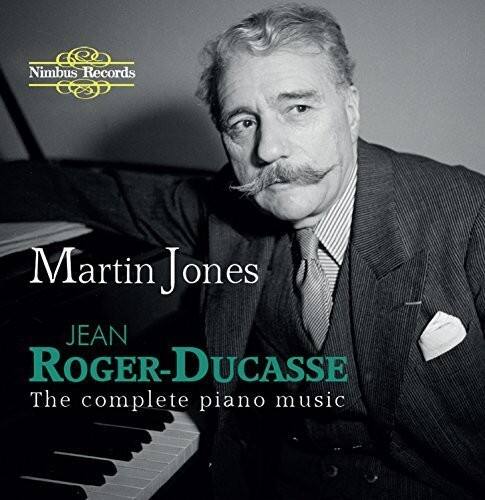 Roger Ducasse / Jones,Martin Complete Piano Music COMPACT DISCS [CD ...