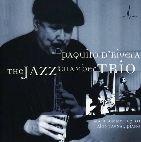 Paquito d'Rivera The Jazz Chamber Trio COMPACT DISCS [CD] - Best Buy