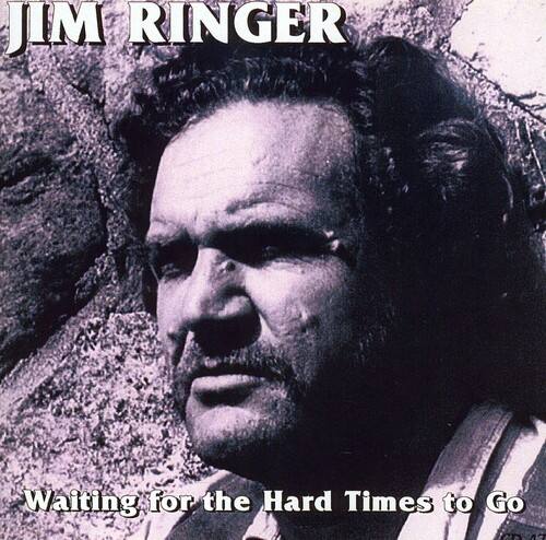 Jim Ringer Waitin for the Hard Times to Go COMPACT DISCS [CD] - Best Buy