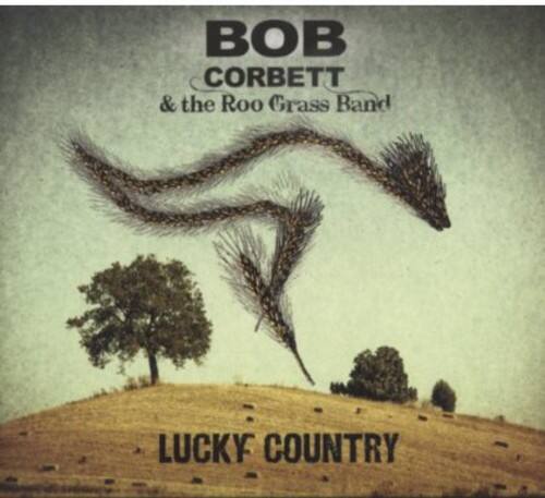 Bob Corbett & the Roo Grass Band Lucky Country COMPACT DISCS [CD ...