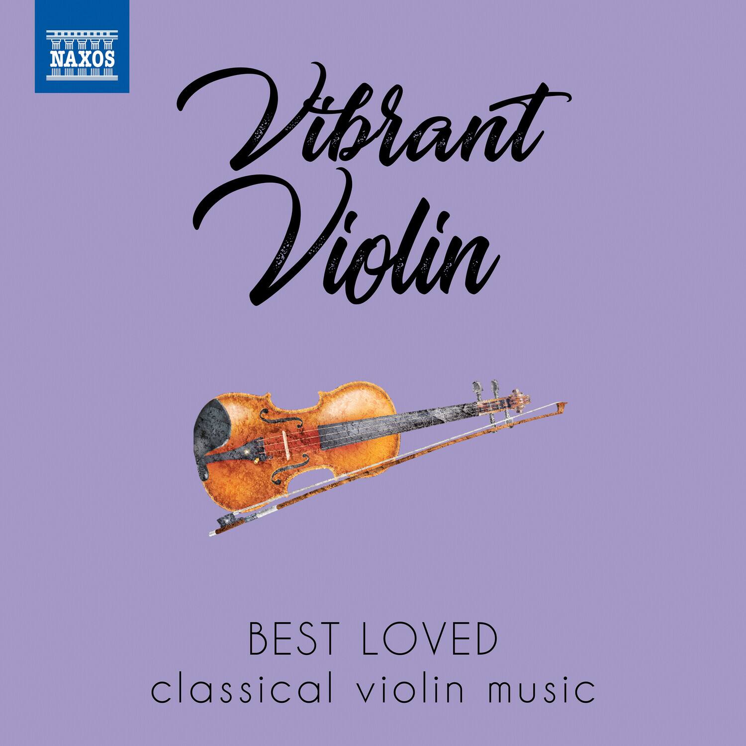 Various Artists Vibrant Violin: Best Loved Classical Violin Music ...