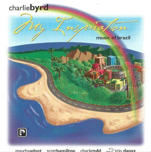 Charlie Byrd My Inspiration Music of Brazil COMPACT DISCS [CD] - Best Buy