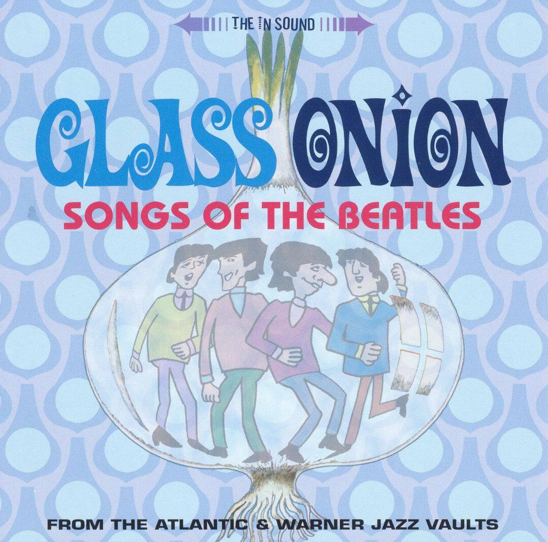 Glass Onion: Songs of the Beatles [CD] - Best Buy