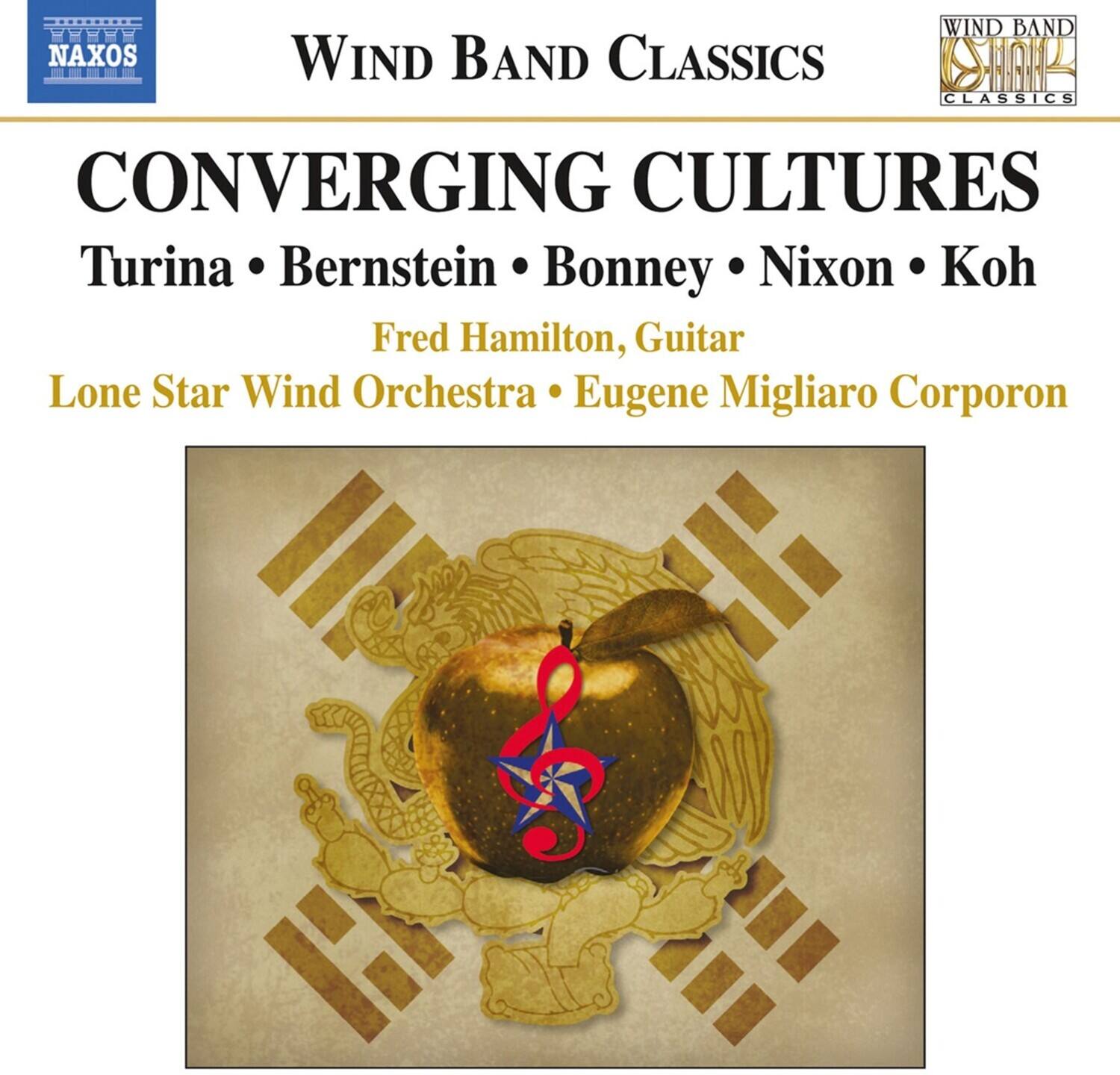 Turina / Bernstein / Lone Star Wind Orch Coverging Cultures COMPACT ...