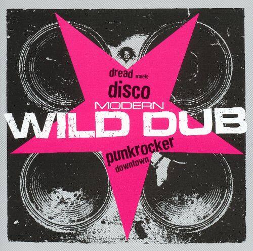 Best Buy: Modern Wild Dub: Dread Meets Disco Punk Rocker Downtown ...