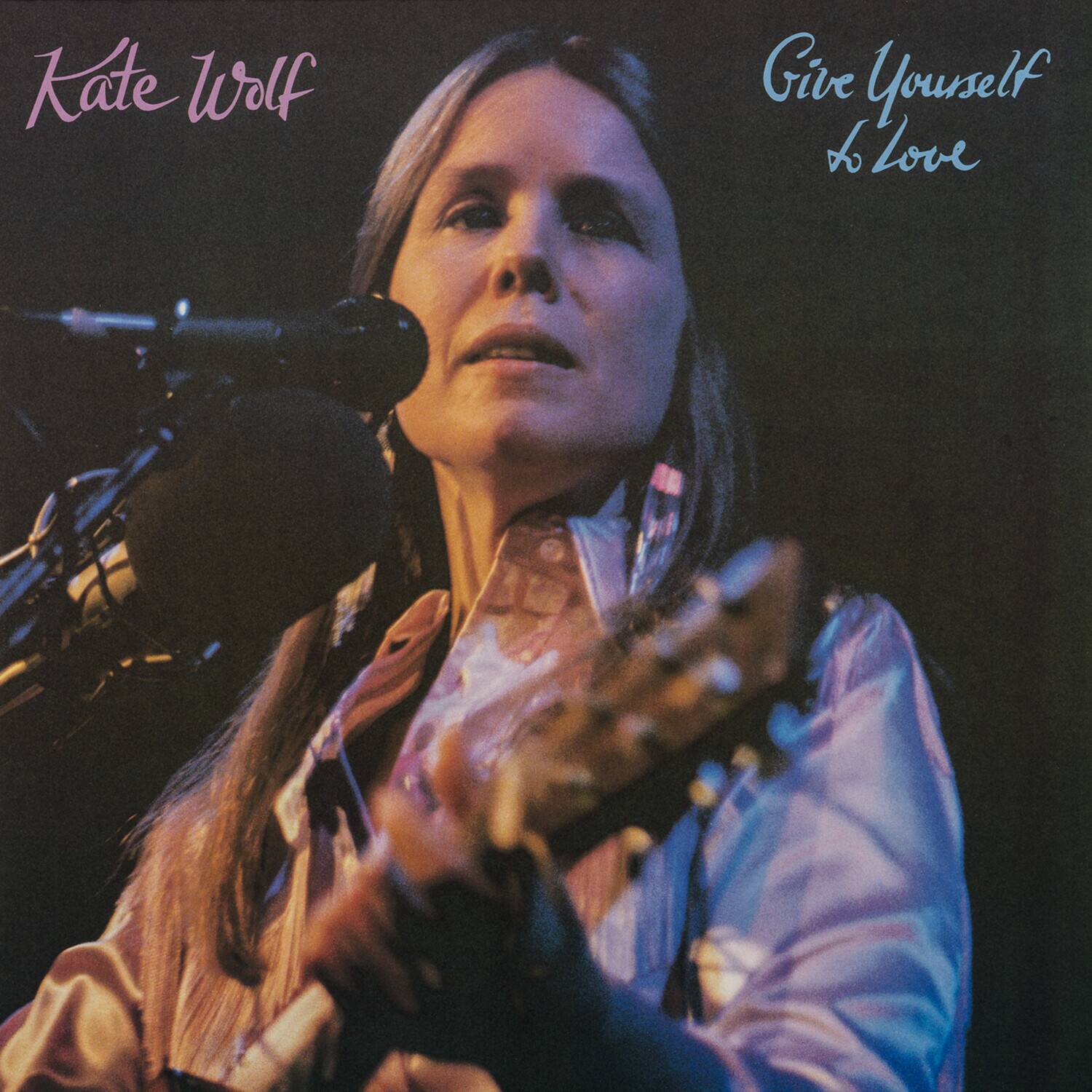 Kate Wolf Give Yourself To Love COMPACT DISCS [CD] - Best Buy