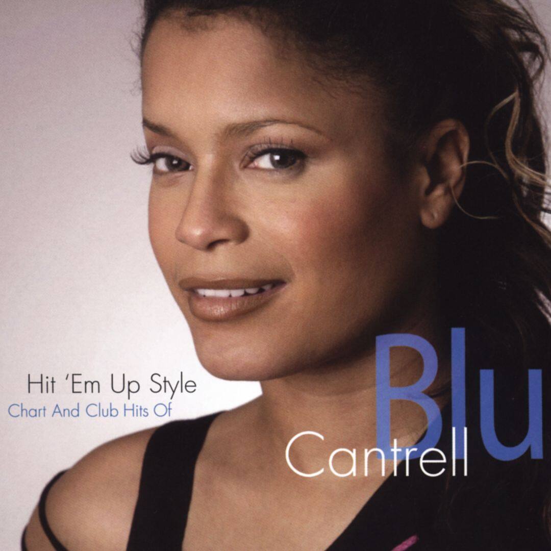 Best Buy: Hit 'Em Up Style: Chart and Club Hits of Blu Cantrell [CD]