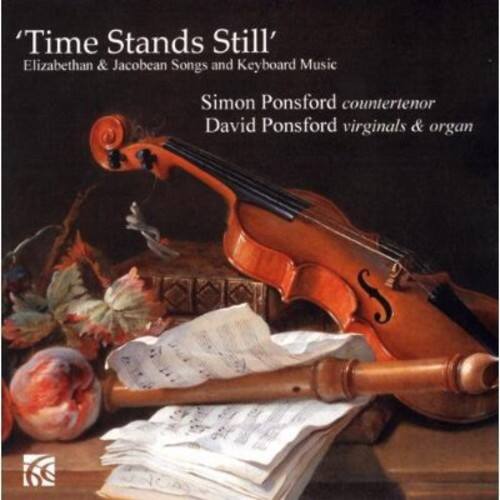 David Ponsford Time Stands Still: Elizabethan & Jacobean Songs COMPACT ...