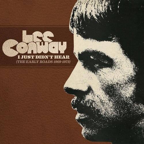 Lee Conway I Just Didn't Hear (Early Roads 1969 1973) COMPACT DISCS [CD ...