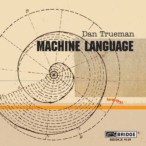 Dan Trueman Machine Language COMPACT DISCS [CD] - Best Buy