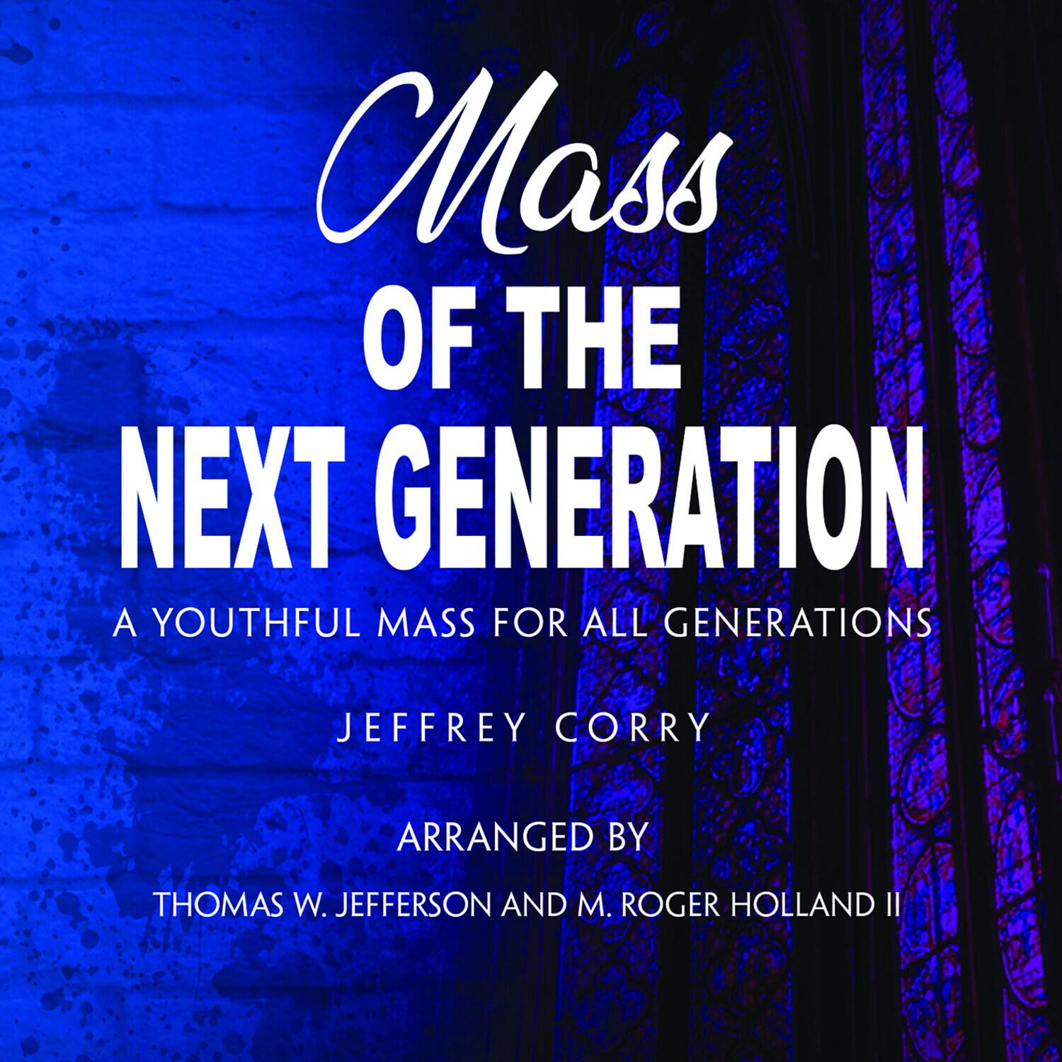 Jeffrey Corry Mass of the Next Generation COMPACT DISCS [CD] - Best Buy