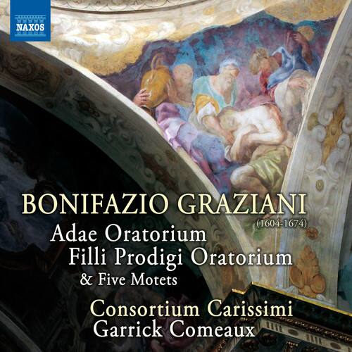 Graziani / Consortium Carissimi / Garrick Comeaux Graziani: Vocal Music ...