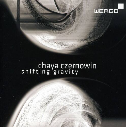Czernowin / Ensemble Nikel / Titus / Stockhammer Shifting Gravity ...