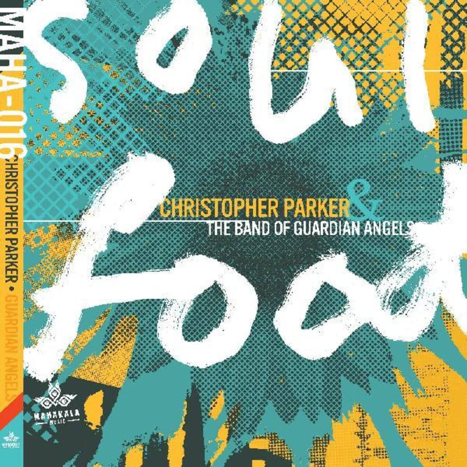 Christopher Parker & The Band of Guardian Angels Soul Food COMPACT ...