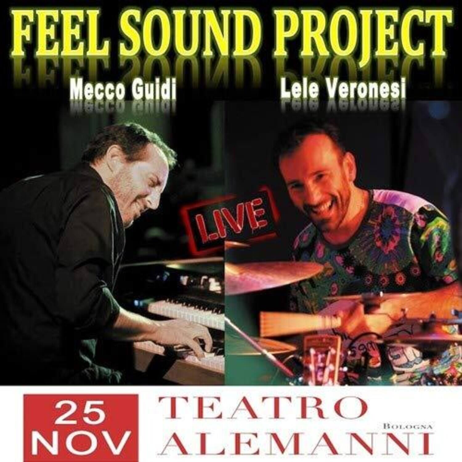 Guidi,Mecco / Veronesi,Lele / Feel Sound Project Teatro Alemanni 25 ...