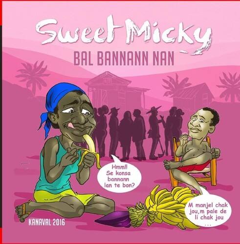Michel Sweet Micky Martelly Bal Bannann Nan (Kanaval 2016) COMPACT ...