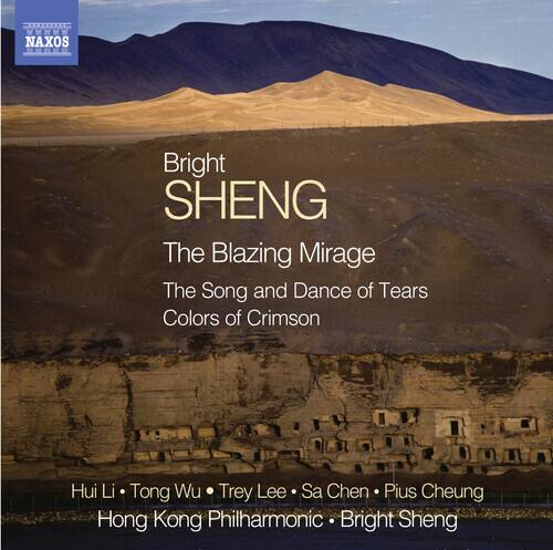 Bright Sheng Blazing Mirage / Song & Dance of Tears / Colors of Crimson ...