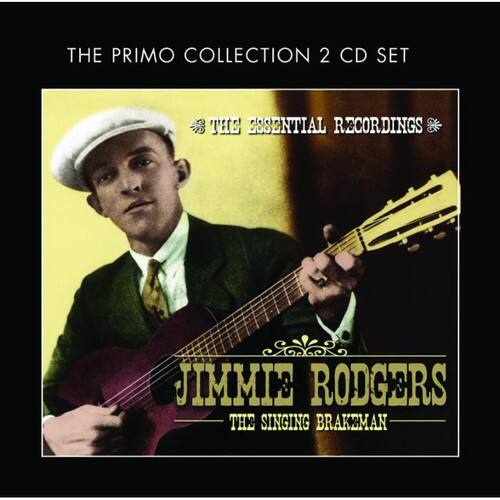 Jimmie Rodgers Singing Brakeman The Essential Recordings COMPACT DISCS ...