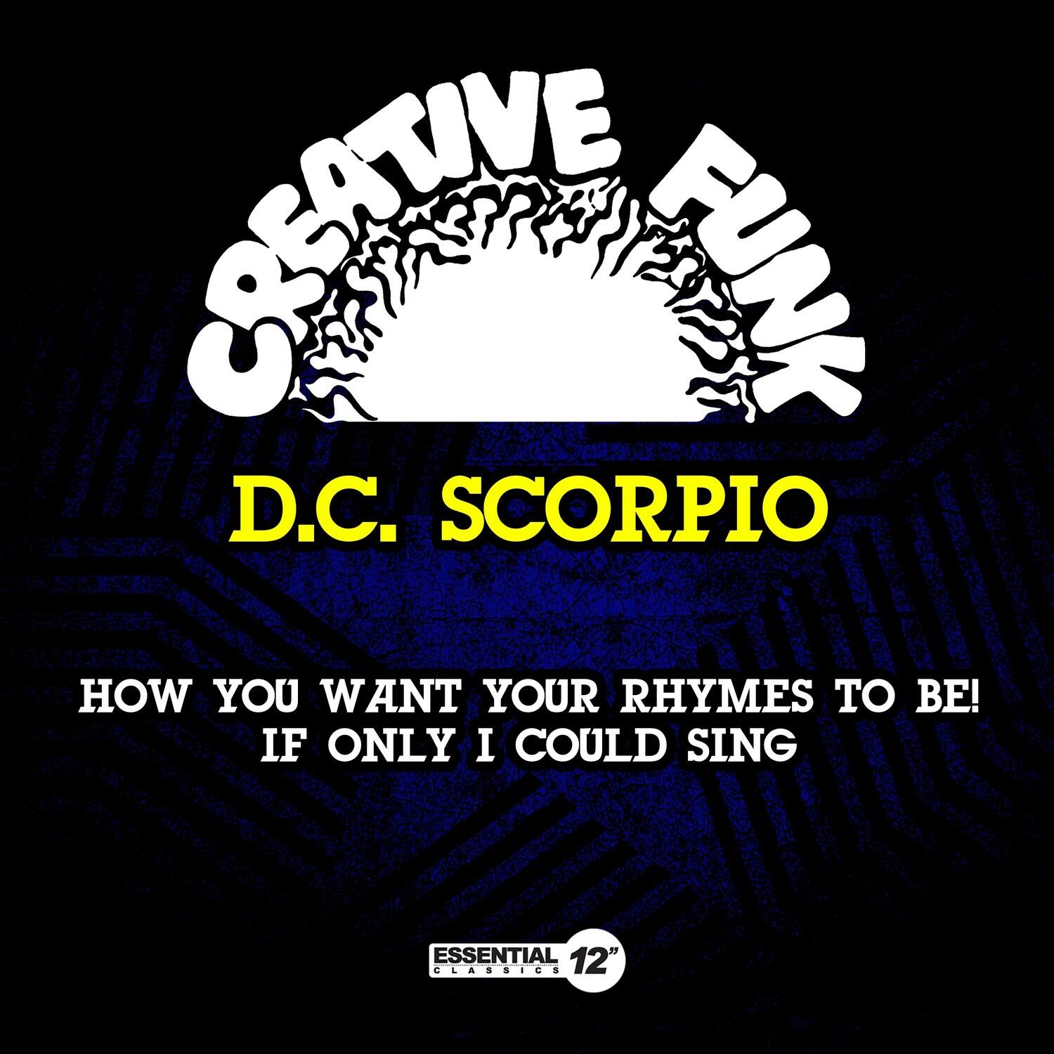 D.C. Scorpio How You Want Your Rhymes To Be! / If Only I Could Sing ...