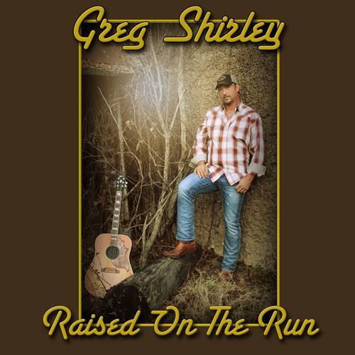 Greg Shirley Raised on the Run COMPACT DISCS [CD] - Best Buy