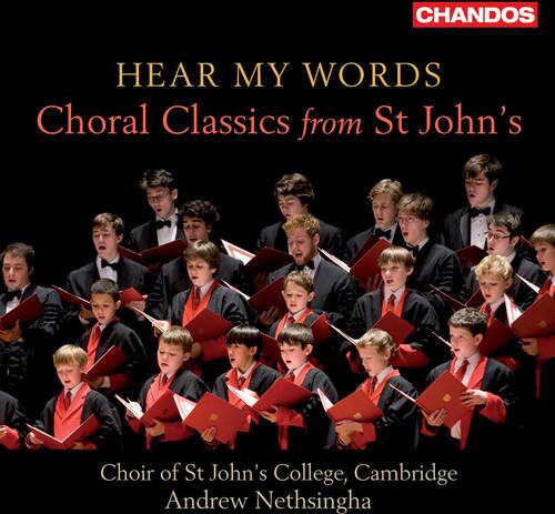 St. John's College Choir, Cambridge Hear My Words: Choral Classics from ...