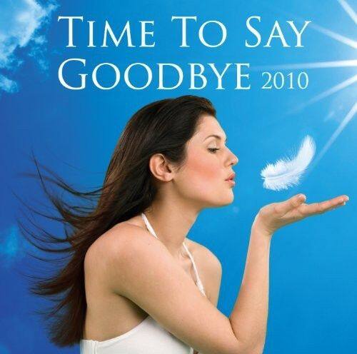 Best Buy: Time to Say Goodbye 2010 [CD]