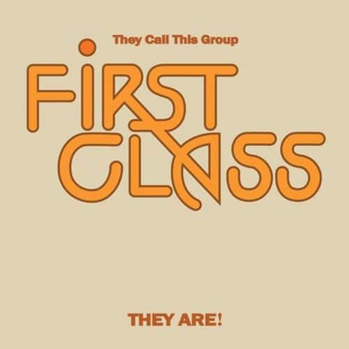 Best Buy: They Call This Group First Class They Are! [CD]
