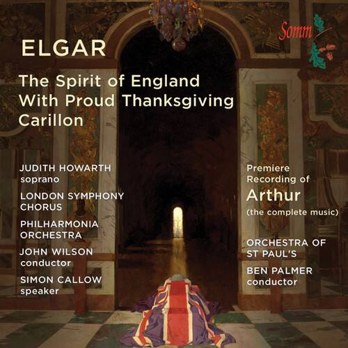 Elgar / Howarth / Callow / Wilson Spirit of England / Binyon Settings ...