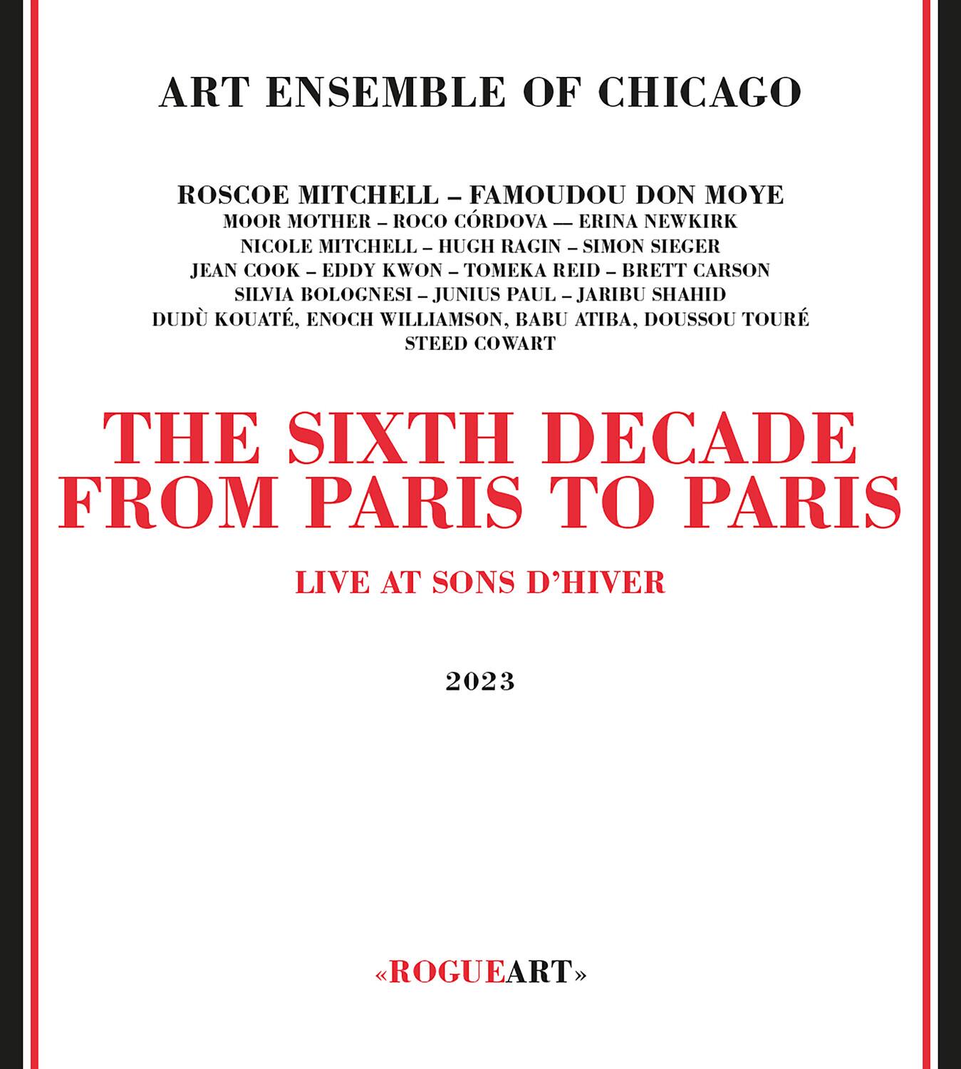 The Art Ensemble of Chicago The Sixth Decade: From Paris To Paris ...