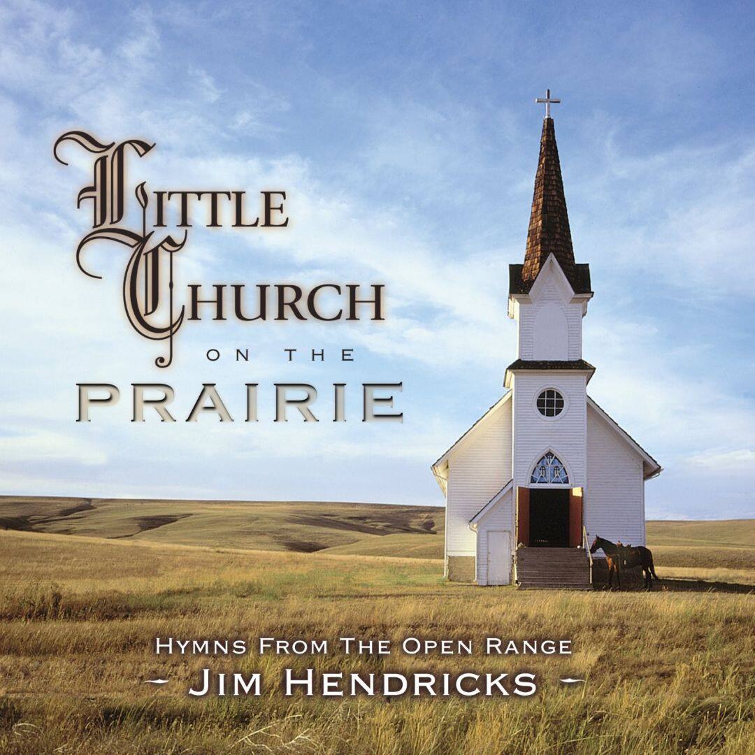 Little Church on the Prairie: Hymns From the Open Range [CD] - Best Buy