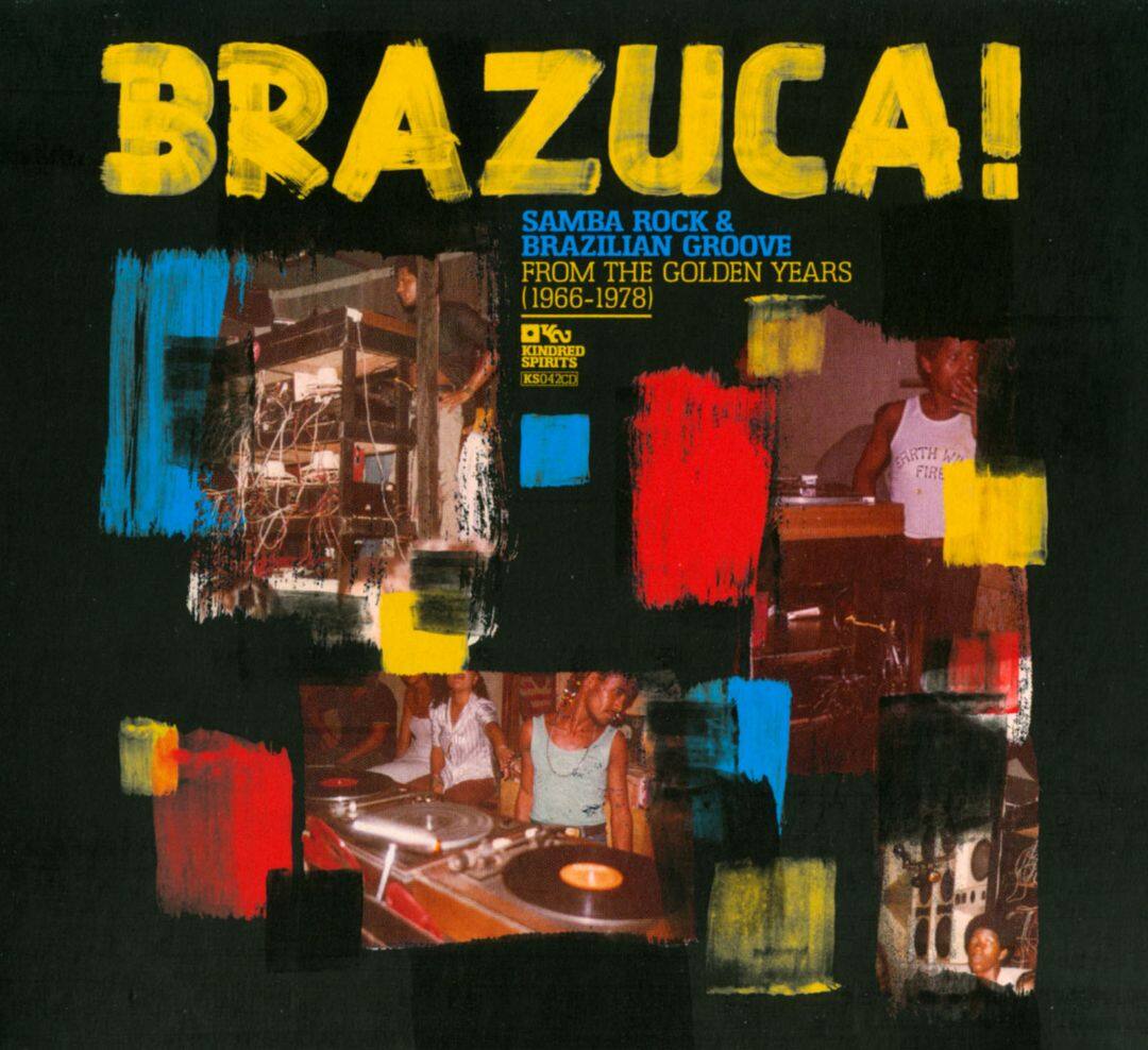 Best Buy: Brazuca! Samba Rock & Brazilian Groove from the Golden Years ...