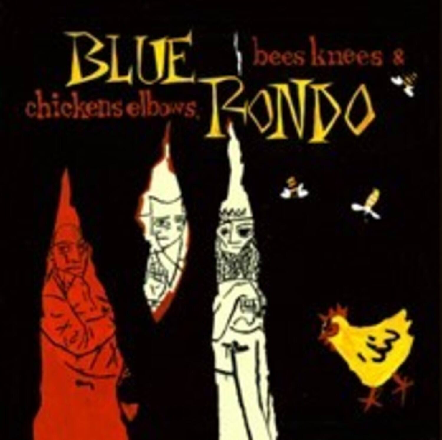 Blue Rondo Bees Knees & Chicken Elbows Expanded Edition COMPACT DISCS ...