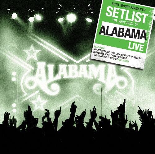 Best Buy: Setlist: The Very Best of Alabama Live [CD]