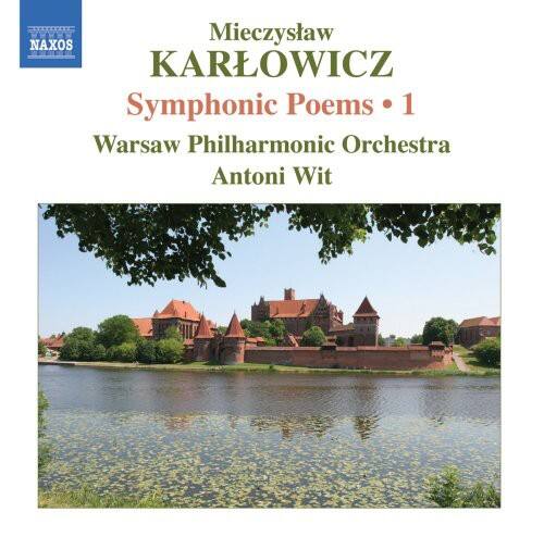 Mieczysław Karłowicz Symphonic Poems • 1 Warsaw Philharmonic Orchestra ...
