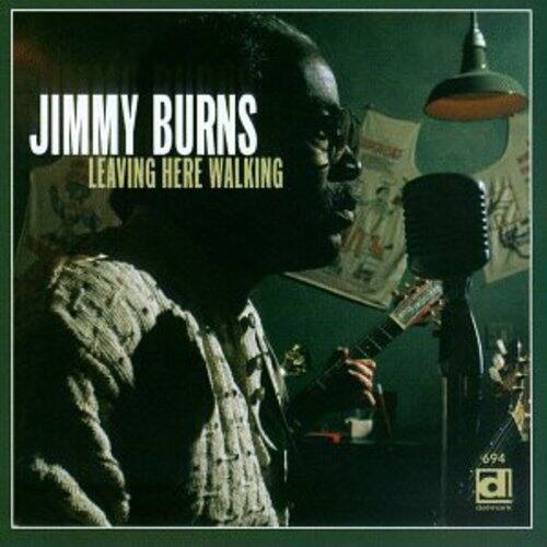 Jimmy Burns Leaving Here Walking COMPACT DISCS [CD] - Best Buy
