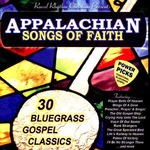 Best Buy Appalachian Songs Of Faith Power Picks 30 Bluegrass Gospel