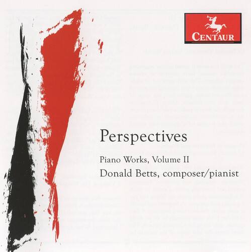 Donald Betts Perspectives: Piano Works of Donald Betts COMPACT DISCS ...