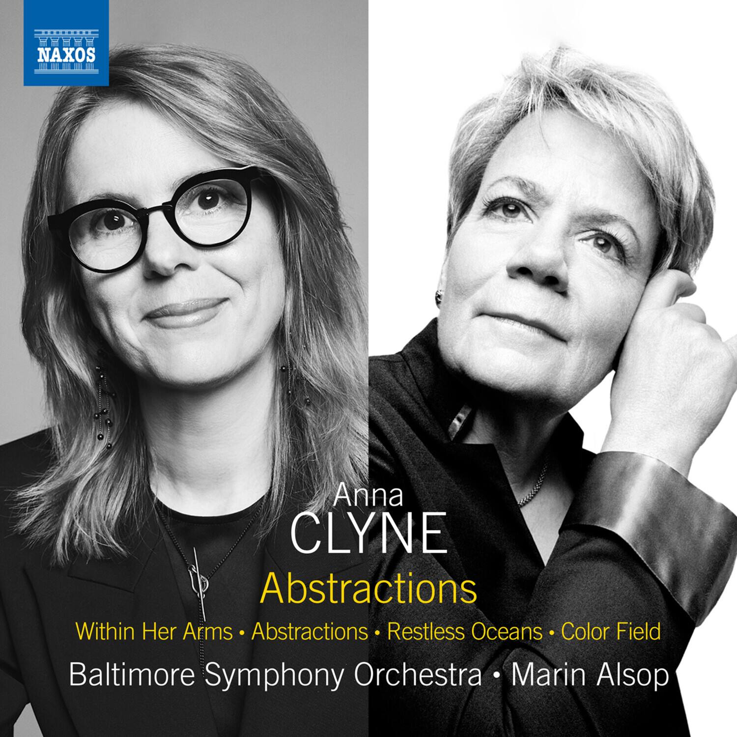 Baltimore Symphony Orchestra Clyne: Abstractions; Within Her Arms; Abstractions; Restless Oceans ...