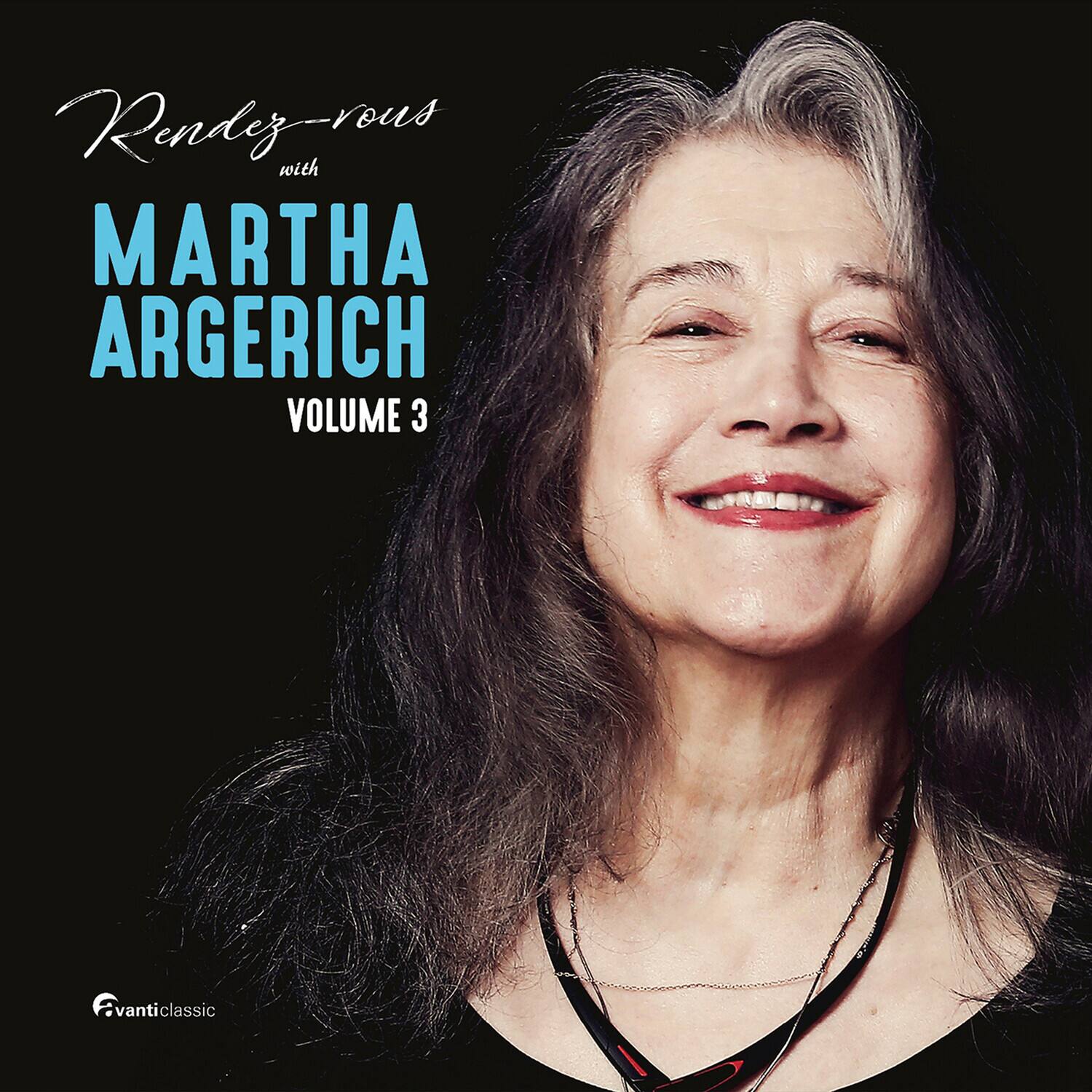 Martha Argerich Rendez Vous with Martha Argerich, Vol. 3 COMPACT DISCS ...