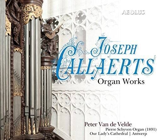 Callaerts / Velde Organ Works SUPER AUDIO CD [Super Audio CD (SACD ...